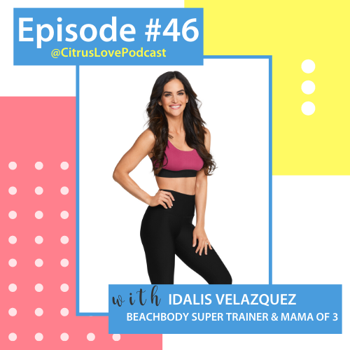 EPISODE 46 - Unlock Strength and Confidence: Idalis Velazquez BeachBody ...